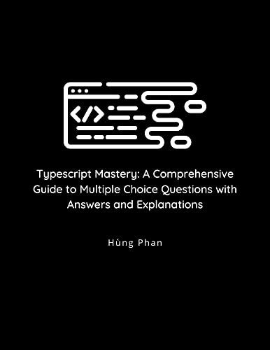 typescript mastery a comprehensive guide to multiple choice questions with answers and