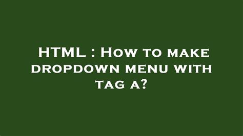 HTML How To Make Dropdown Menu With Tag A YouTube