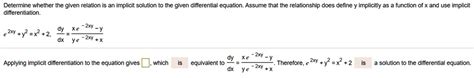solved determine whether the given relation is an implicit solution to the given differential