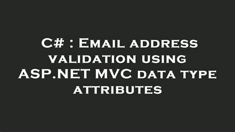 c email address validation using asp mvc data type attributes youtube