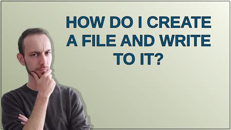 How Do I Create A File And Write To It YouTube
