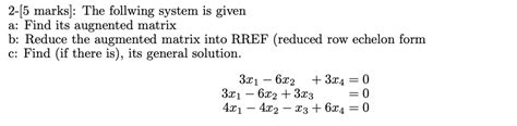 solved the following system is given find its augmented matrix reduce the augmented matrix