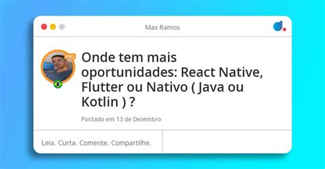 Onde Tem Mais Oportunidades React Native Flutter Ou Nativo Java Ou