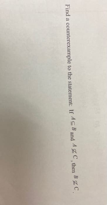 solved find a counterexample to the statement if a ¢ b and