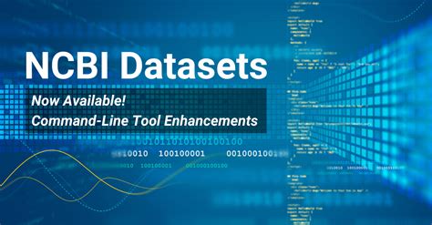 Now Available Updated NCBI Datasets Command Line Tools NCBI Insights
