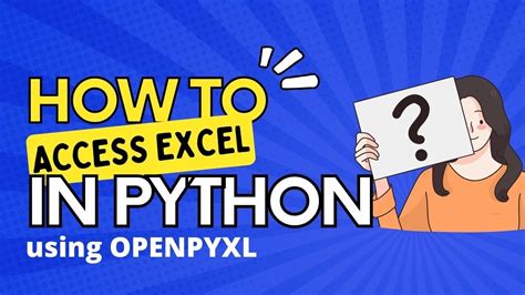 manipulating excel using python openpyxl youtube