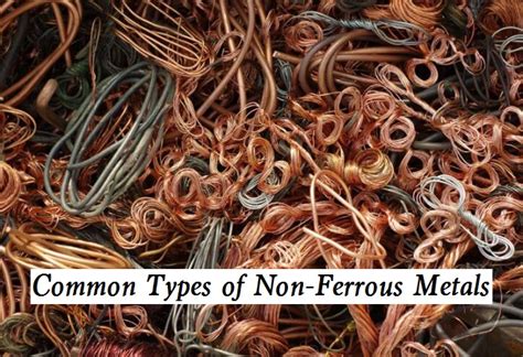 6 Common Types Of Non Ferrous Metals With Their Properties And Uses