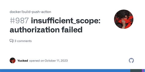 insufficient scope authorization failed · issue 987 · docker build push action · github
