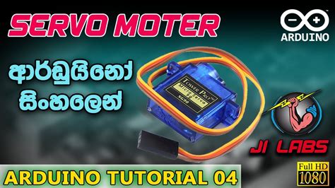 Sinhala Arduino Tutorial 04 Servo Moter Programming Sinhala JILABS YouTube