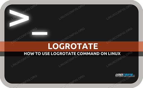 Logrotate Command In Linux With Examples LinuxConfig