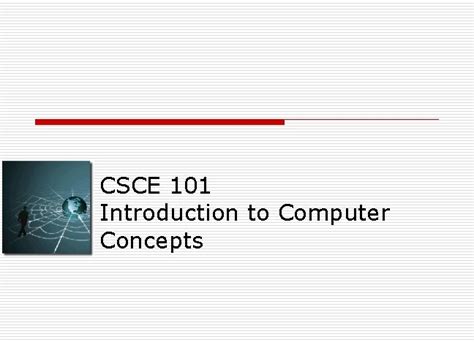 csce 101 introduction to computer concepts lecturer o