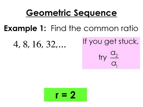 geometric sequence a sequence of terms that have a common ratio between them ppt download