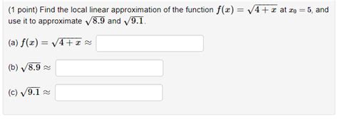 solved 1 point find the local linear approximation of the