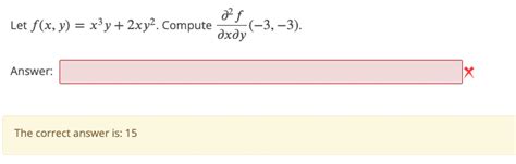 solved let f x y x3y 2xy2 compute ∂x∂y∂2f −3 −3 answe