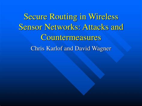 ppt secure routing in wireless sensor networks attacks and countermeasures powerpoint
