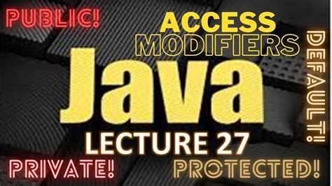 java access modifiers in java access modifiers with example in java youtube