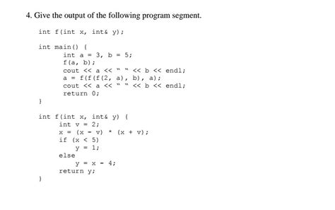 solved 4 give the output of the following program segment