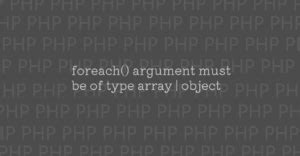 PHP foreach argument must be of type array object エラーの原因と修正案 1 NOTES