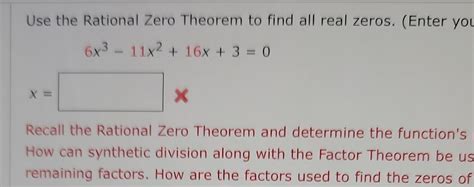 solved use the rational zero theorem to find all real zeros