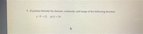 solved 5 5 points identify the domain codomain and