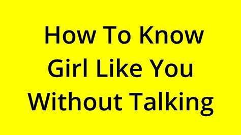 Solved How To Know Girl Like You Without Talking Youtube