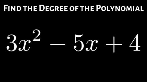 learn how to find the degree of a polynomial youtube