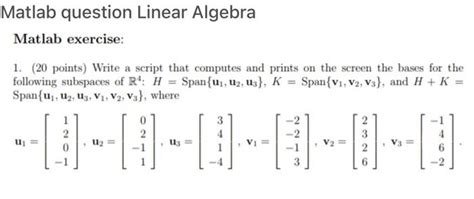 solved matlab question linear algebra matlab exercise 1