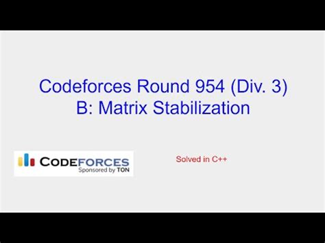 Matrix Stabilization Codeforces Round 954 Div 3 Problem B Solution