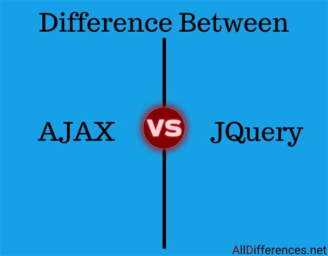 difference between ajax and jquery comparison chart