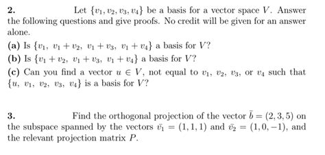 solved 2 let {v1 v2 v3 v4} be a basis for a vector space