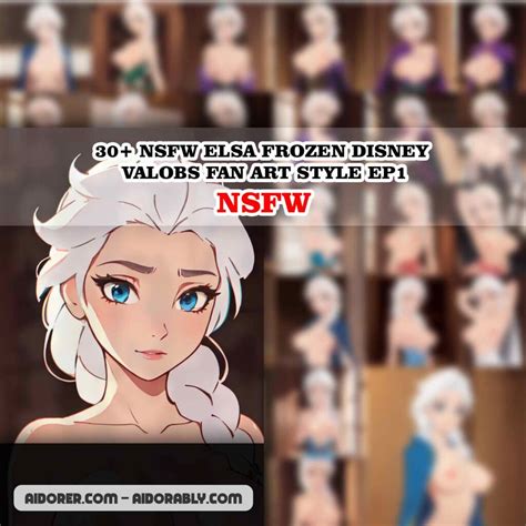 30 Nsfw Elsa Frozen Disney Valobs Fan Art Style Ep1 Aidorer Digital Art Collection