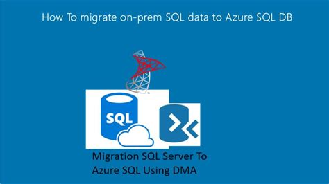 migrate onprem sql data to azure sql db using dma tool youtube
