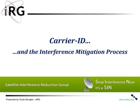 carrier id …and the interference mitigation process presented by guido baraglia sirg