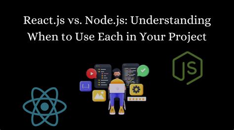 react js vs node js understanding when to use each in your project by victoria vincent medium