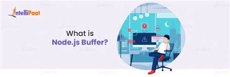 a detailed guide to buffer in node js