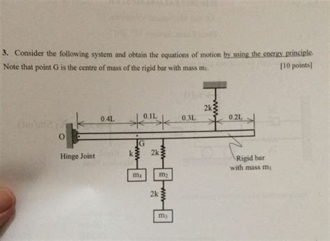 solved 3 consider following system obtain equations motion using