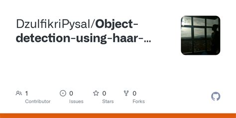 github dzulfikripysal object detection using haar cascade opencv