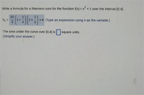 solved write a formula for a riemann sum for the function