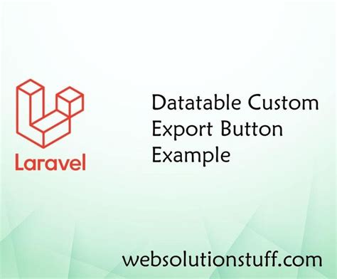 Datatable Custom Export Button Example Custom Custom Buttons Example