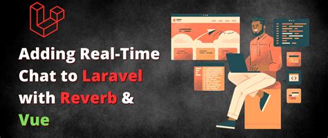 Adding Real Time Chat To Laravel App With Reverb And Vue Js Dev
