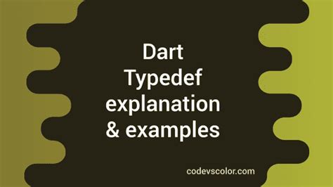 typedef in dart with examples codevscolor