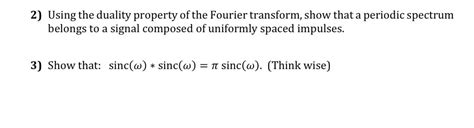 solved using the duality property of the fourier transform