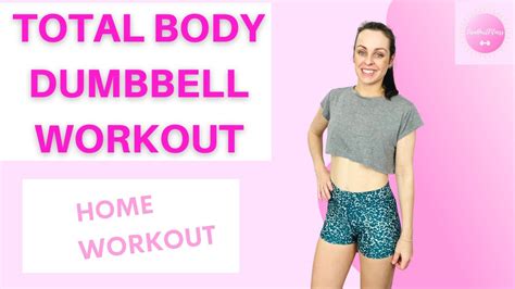 30 Minute Full Body Dumbbell Workout At Home Workout Youtube