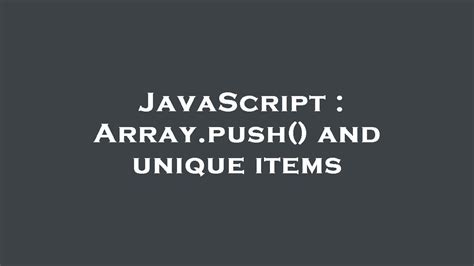 javascript array push and unique items youtube