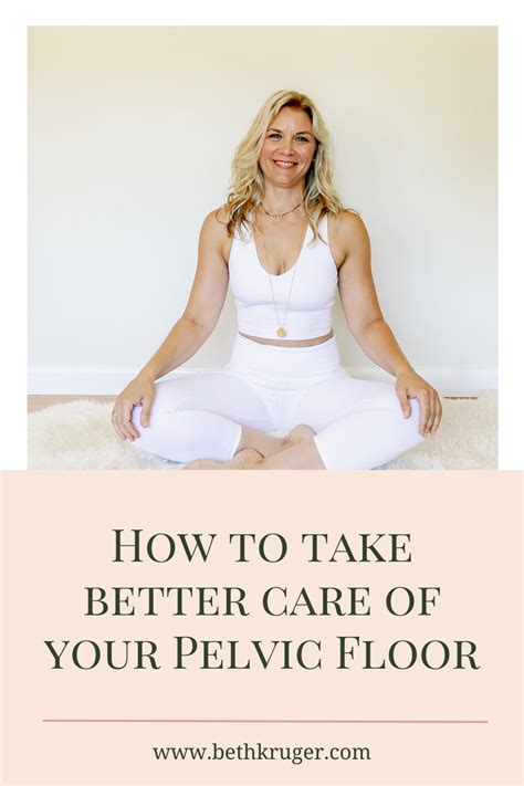 How To Take Better Care Of Your Pelvic Floor — Beth Kruger