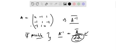 solved find the inverse matrix if possible 2 1 1 1 1 2 3 1 0