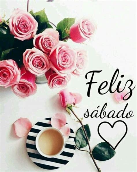 75 Mejores Frases De Feliz Sábado En Imágenes 2020