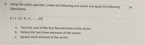 solved 4 using the colon operator create the following row