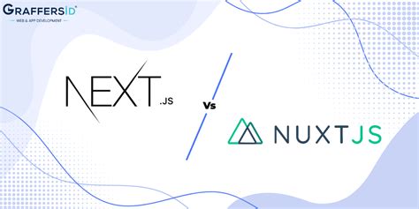 Nextjs Vs Nuxtjs Which Suits Your Project In 2024 Graffersid
