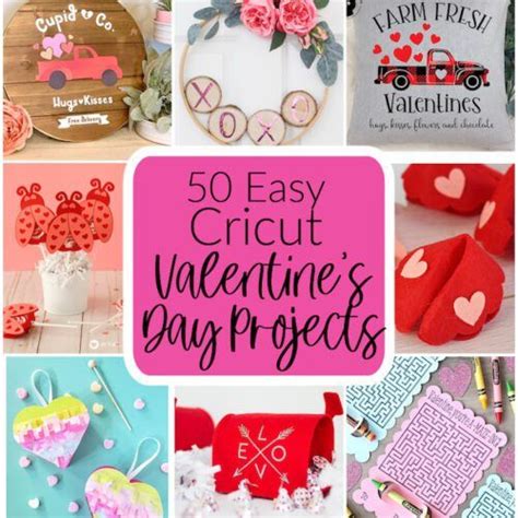 50 Cricut Valentines Day Project Ideas For All Skill Levels Cricut Valentines Projects